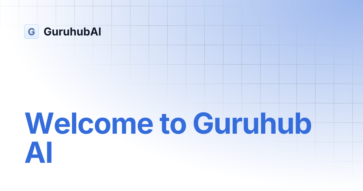 Welcome to Guruhub AI | GuruhubAI